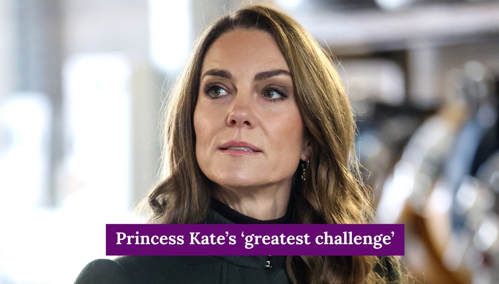 Princess Kate's greatest 'challenge' revealed after enduring ...